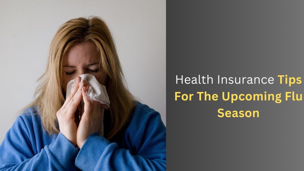 Essential Health Insurance Tips to Navigate Flu Season